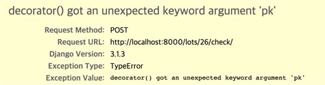 Python Got An Unexpected Keyword Argument Pk When Use Decorator In Django Stack Overflow