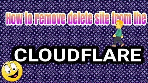 How To Remove Delete Site From The Cloudflare YouTube