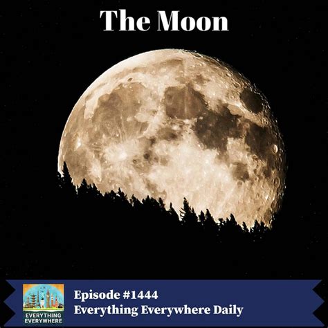 The Moon Everything Everywhere Daily Podcast On Spotify