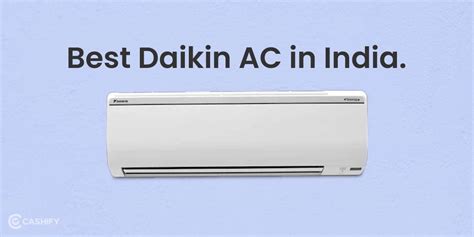 6 Best Daikin Ac In India April 2024 Cashify Air Conditioners Blog