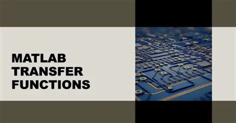 Matlab Transfer Functions Simplifying Complex Systems