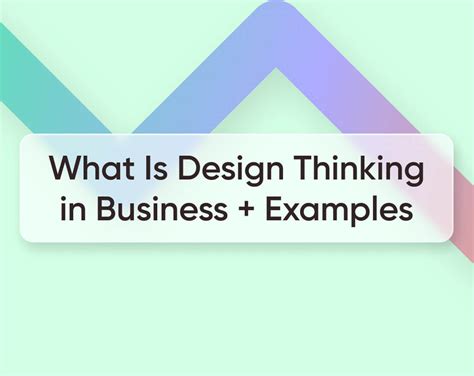 What Is Design Thinking In Business Examples 2023update