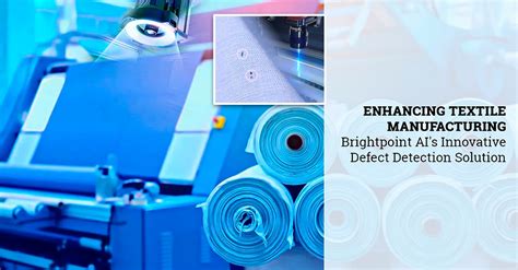 Enhancing Textile Manufacturing Brightpoint Ais Innovative Defect Detection Solution