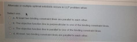 Solved Alternate Or Multiple Optimal Solutions Occurs In Llp
