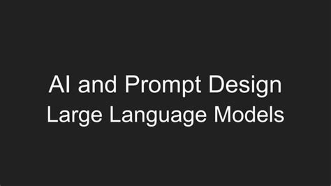 Mattingly Ai And Prompt Design Large Language Models Pptx