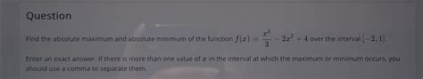 Solved Questionfind The Absolute Maximum And Absolute