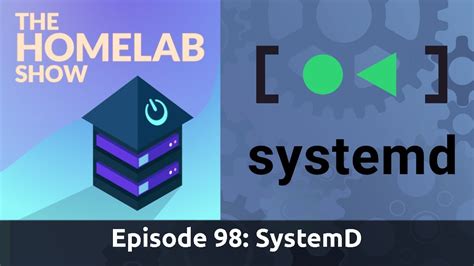 The Homelab Show Episode 98 Linux SYSTEMD Explained YouTube