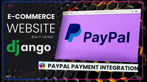 paypal django integration in e commerce website using django ep 49