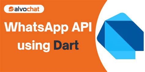 How To Send A Whatsapp Api Using Dart 2025
