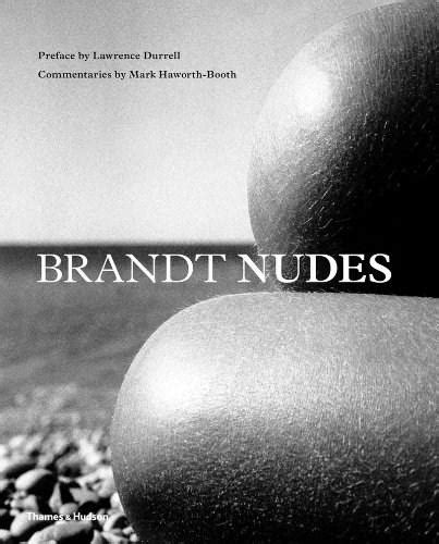 Brandt Nudes A New Perspective Lawrence Durrell Mark Haworth Booth Bill Brandt