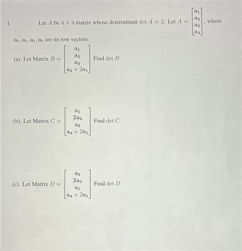 solved let a ﻿be 4×4 ﻿matrix whose determinant deta 2 ﻿let