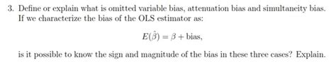 Solved 3 Define Or Explain What Is Omitted Variable Bias