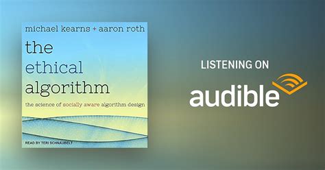The Ethical Algorithm By Michael Kearns Aaron Roth Audiobook