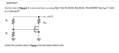 Solved Find The Value Of VDSQ In V In The Circuit Below