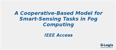 a cooperative based model for smart sensing tasks in fog s logix
