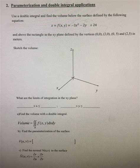 Solved 2 Parameterization And Double Integral Applications
