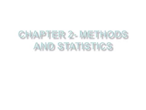 Chapter 2 Methods And Statistics Ppt