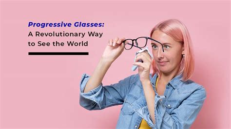 Progressive Glasses Different Way To See The World