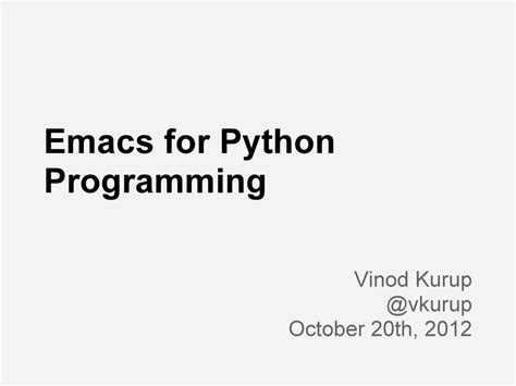 Emacs For Python Programming Speaker Deck