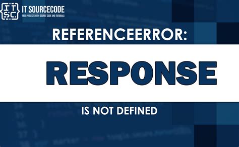 Referenceerror Response Is Not Defined