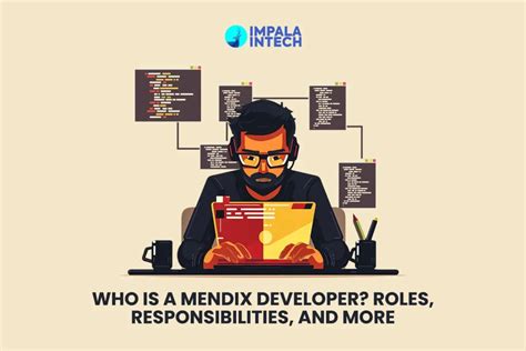 Who Is A Mendix Developer Roles Responsibilities And More Impala