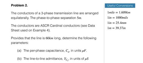 Solved Problem 2 The Conductors Of A 3 Phase Transmission Chegg Com