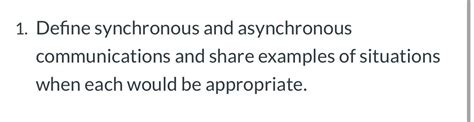 Solved Define Synchronous And Asynchronous Communications