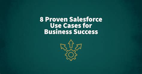 8 Proven Salesforce Use Cases For Business Success