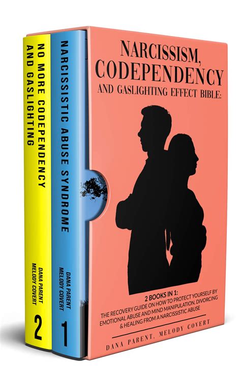 Narcissism Codependency And Gaslighting Effect Bible 2 In 1 The Recovery Guide On How To