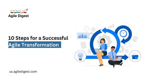 10 Steps For A Successful Agile Transformation Agile Digest