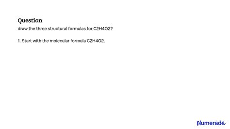 Solved Draw The Three Structural Formulas For C2h4o2