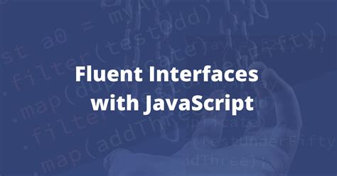 Chaining Calls For Fluent Interfaces