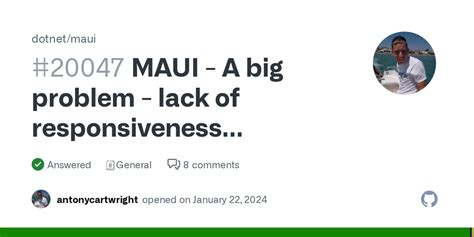 Maui A Big Problem Lack Of Responsiveness · Dotnet Maui · Discussion 20047 · Github