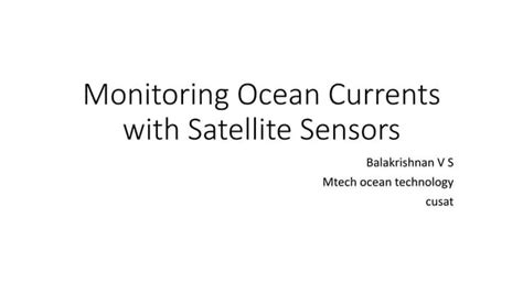 Monitoring Ocean Currents Using Satellite Sensors Ppt