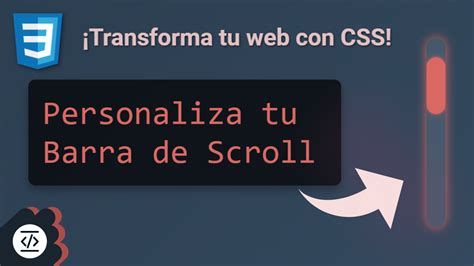Como Personalizar La Barra De Scroll HTML CSS