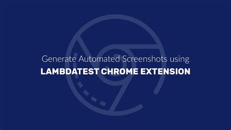 Lambdatest Chrome Extension For Automated Screenshots Youtube
