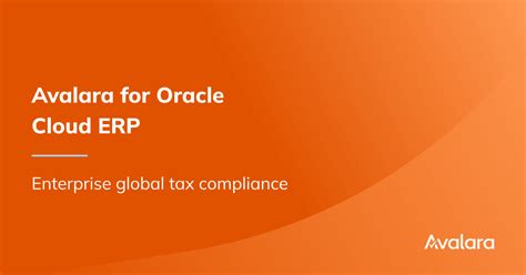 Avalara For Oracle Cloud Erp Enterprise Global Tax Compliance Avalara