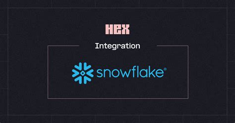 Snowflake Integration Hex