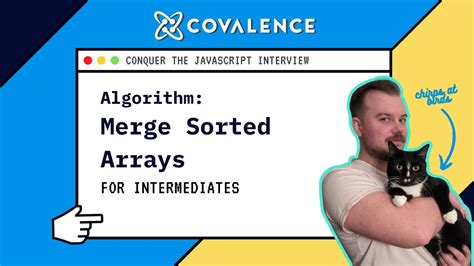 Conquer The Javascript Interview Merge Sorted Arrays Intermediate Skill Level Youtube