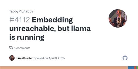 Embedding Unreachable But Llama Is Running · Issue 4112 · Tabbyml