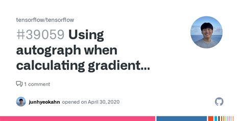 using autograph when calculating gradient over tf case · issue 39059