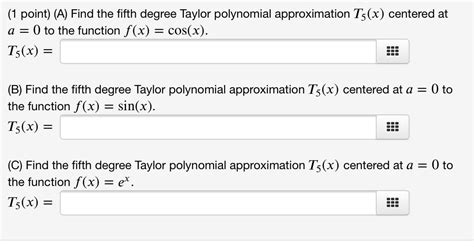 Solved 1 Point A Find The Fifth Degree Taylor Polynomial