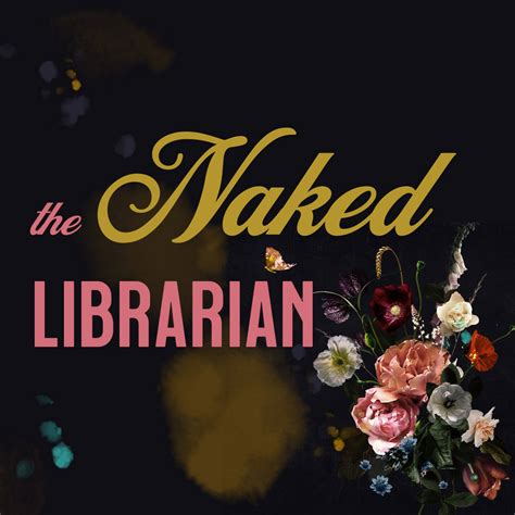 The Naked Librarian