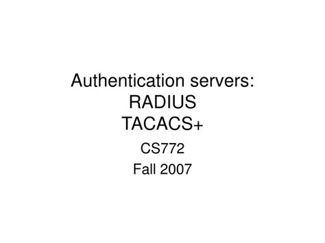 Ppt Authentication Servers Radius Tacacs Powerpoint Presentation
