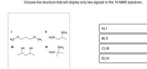solved choose the structure that will display only two