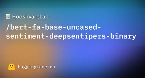 Hooshvarelab Bert Fa Base Uncased Sentiment Deepsentipers Binary · Hugging Face