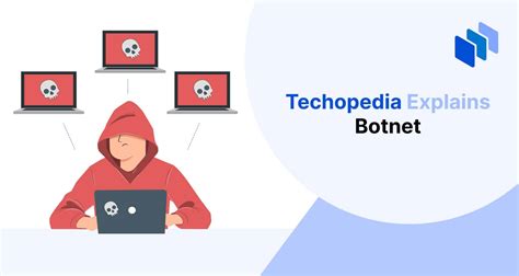 What Is Botnet Definition How It Works Types Techopedia