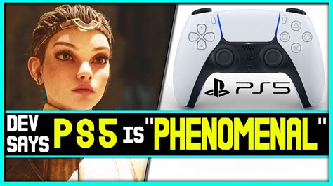 Developer Says Ps5 Is Phenomenal Youtube
