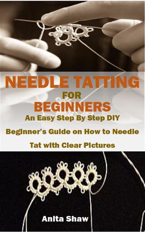 Needle Tatting For Beginners An Easy Step By Step DIY Beginners Guide On How To Needle Tat