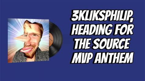 3kliksphilip Heading For The Source Cs2 Mvp Anthem Music Kit Youtube